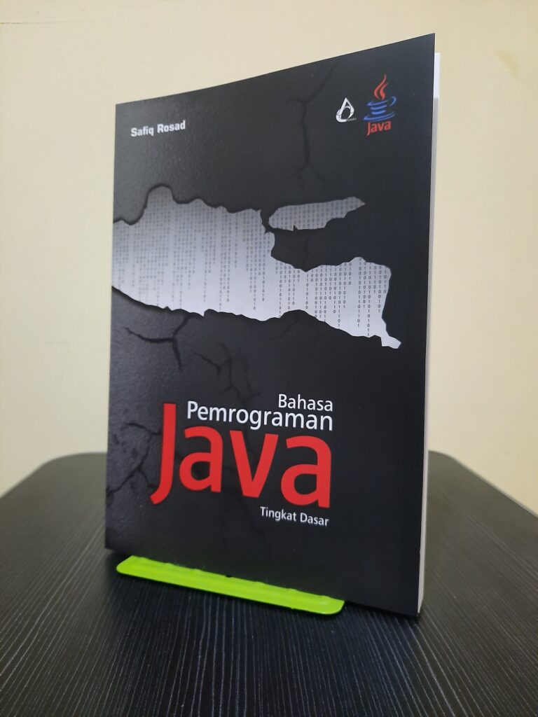 Buku “Bahasa Pemrograman Java”, karya Safiq Rosad, M.Kom
